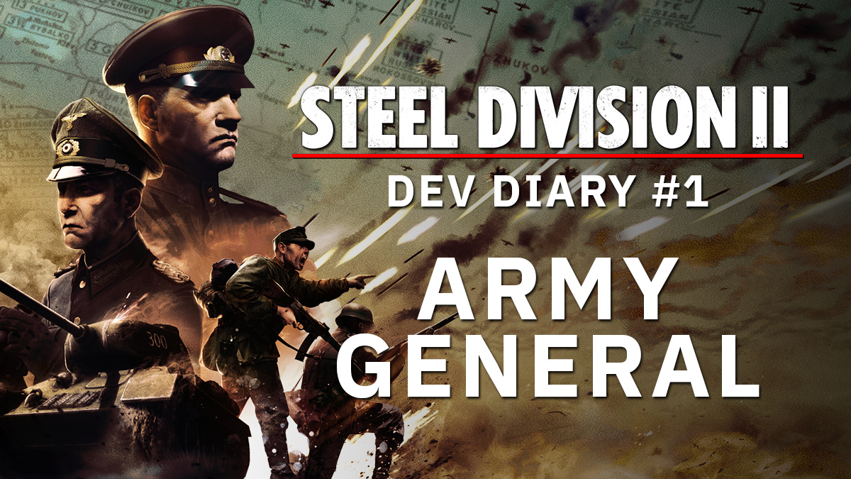 Steel Division 2 - Dev Diary : First details on the Dynamic Strategic ...
